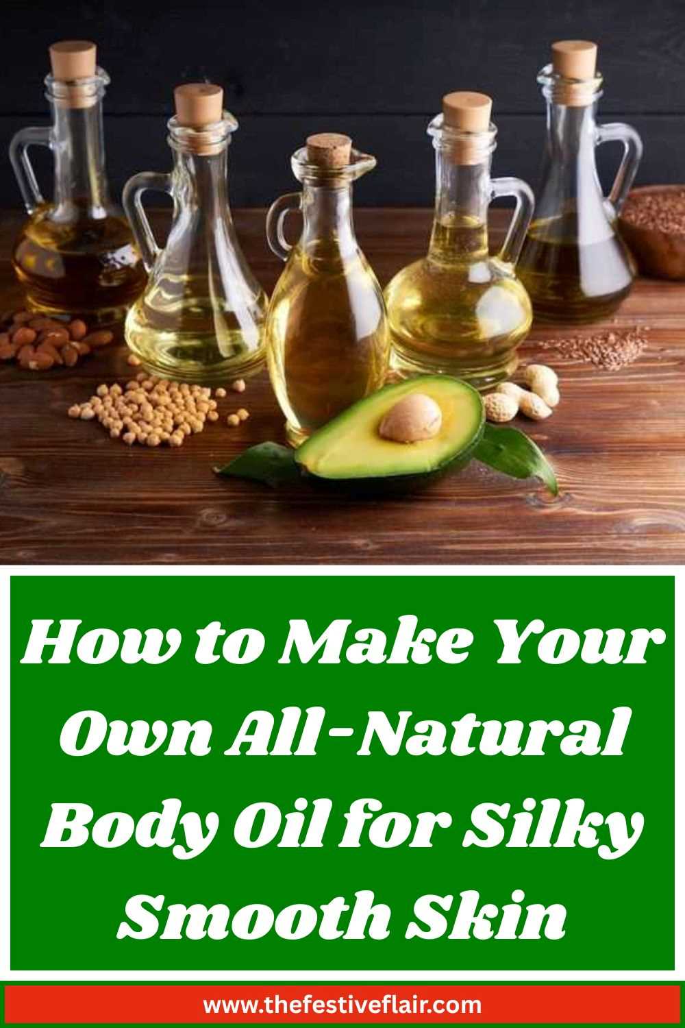 How to Make Your Own All-Natural Body Oil for Silky Smooth Skin - The ...