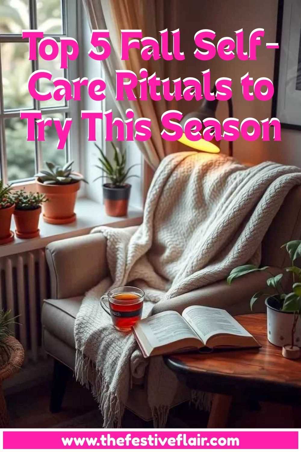 Top 5 Fall Self-Care Rituals to Try This Season - The Festive flair